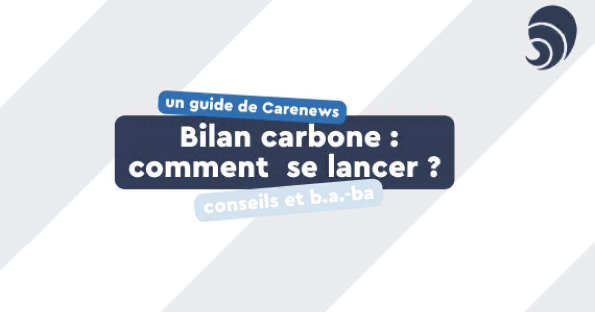 Livre blanc « Bilan carbone : comment se lancer ? » | Carenews PRO